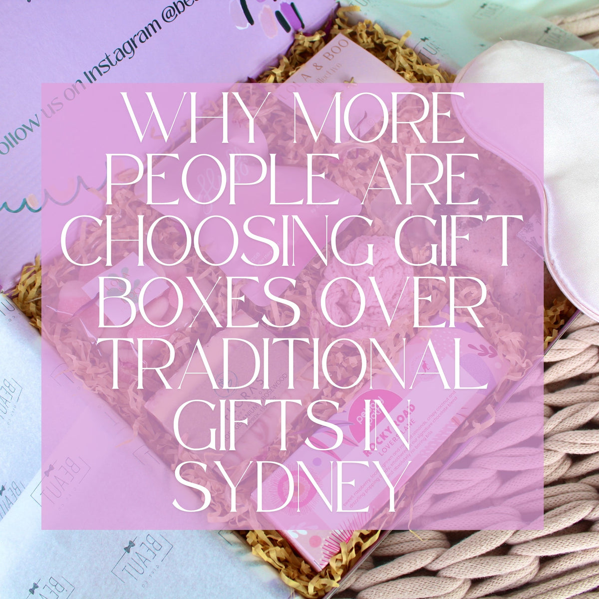 Why More People Are Choosing Gift Boxes Over Traditional Gifts in Sydn ...